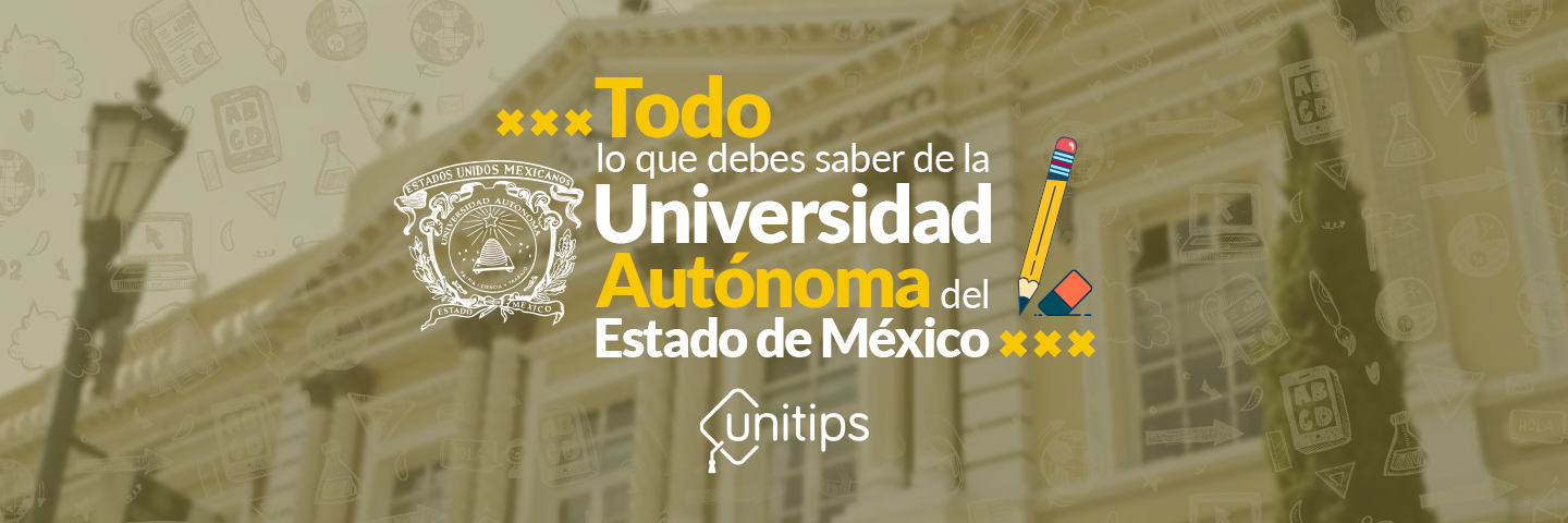 Todo sobre la Universidad Autónoma del Estado de México